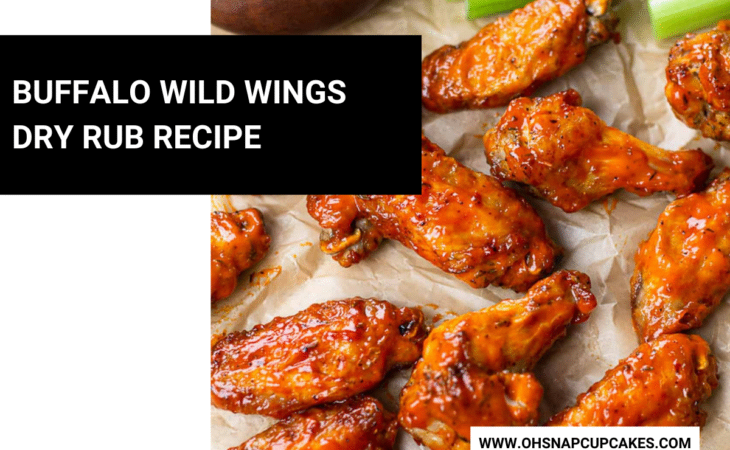 Buffalo Wild Wings Dry Rub Recipe - Oh Snap! Cupcakes